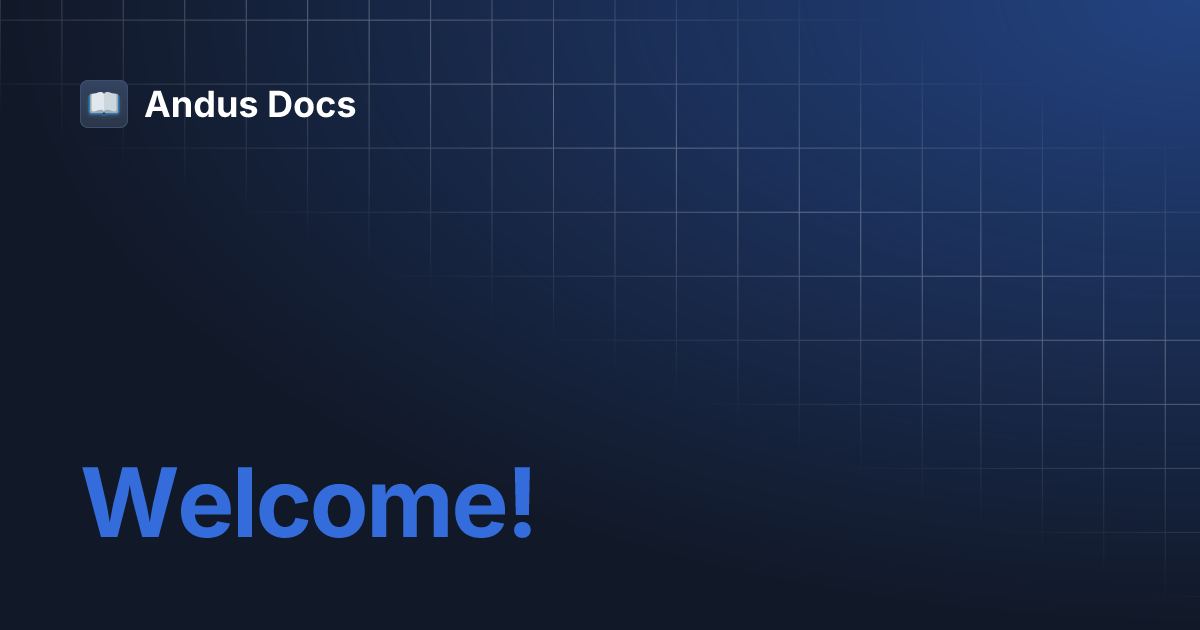 Welcome! | Andus Docs